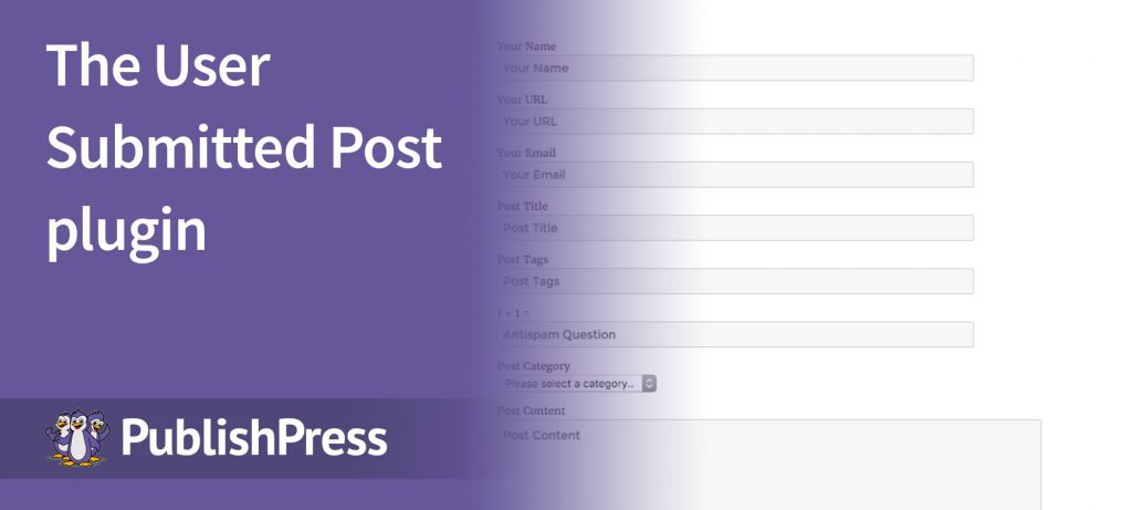 The User Submitted Posts plugin for WordPress - PublishPress